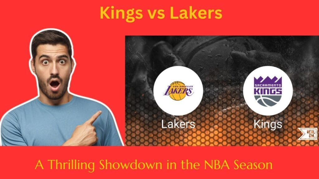Kings vs Lakers: A Thrilling Showdown in the NBA Season